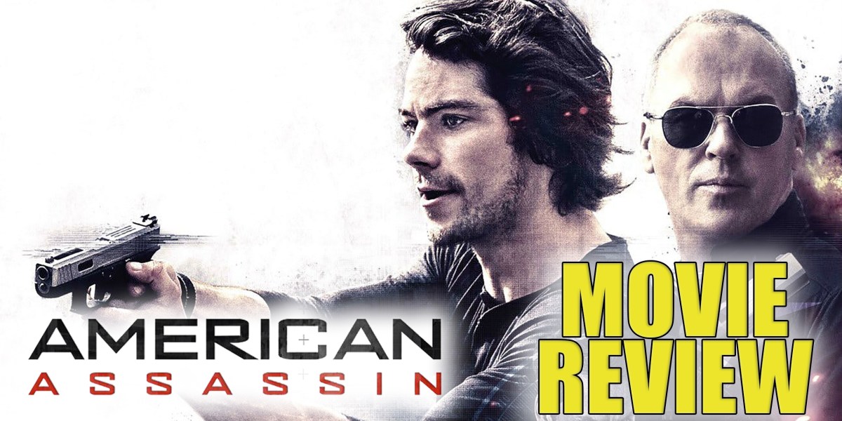 REVIEW: AMERICAN ASSASSIN (2017) – Little Movie Reviews
