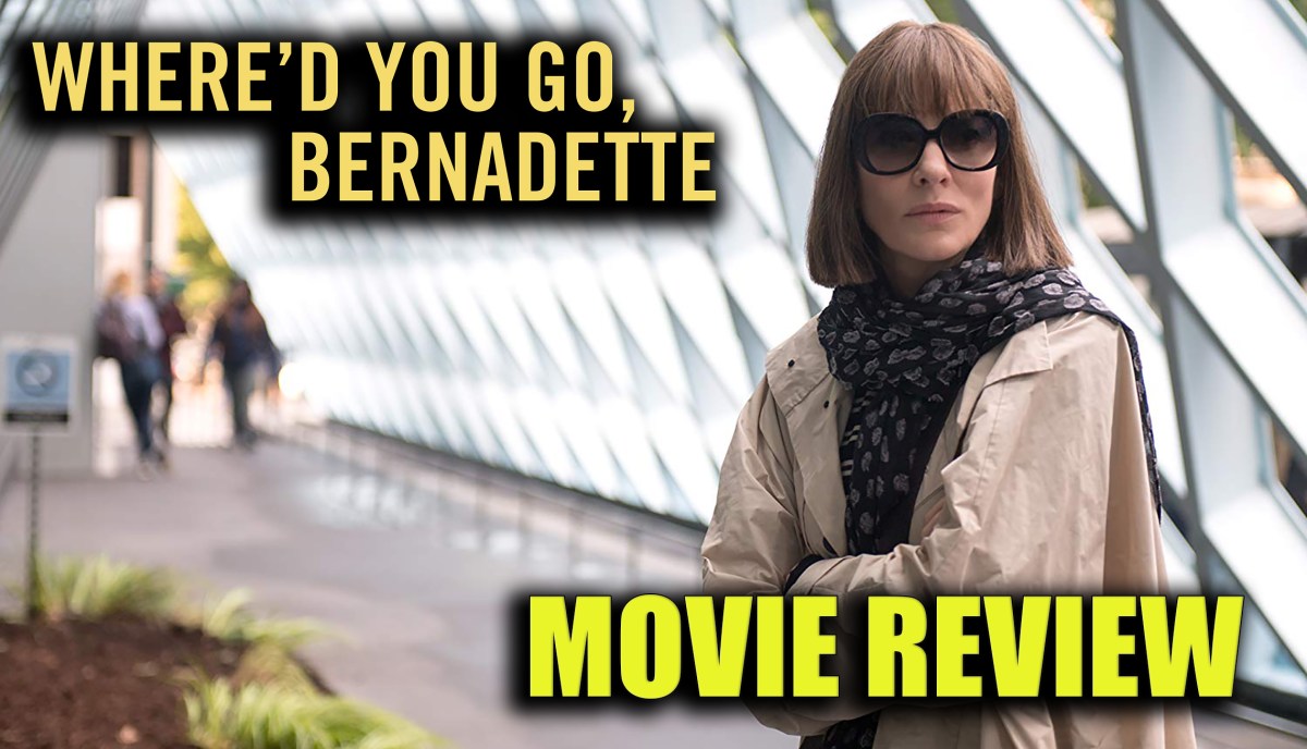 REVIEW: WHERE’D YOU GO, BERNADETTE (2019) – Little Movie Reviews