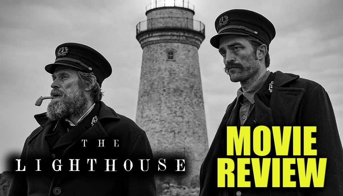REVIEW: THE LIGHTHOUSE (2019) – Little Movie Reviews